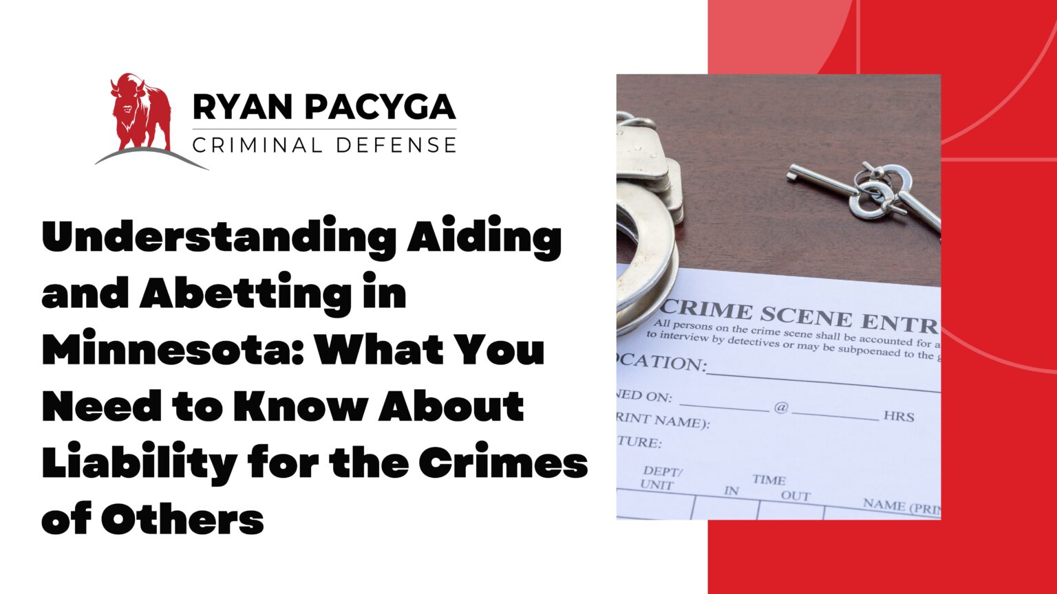 Understanding Aiding and Abetting in Minnesota: What You Need to Know ...